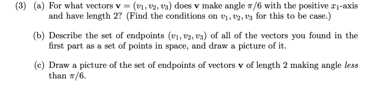 Solved (3) (a) ﻿For what vectors v=(v1,v2,v3) ﻿does v ﻿make | Chegg.com