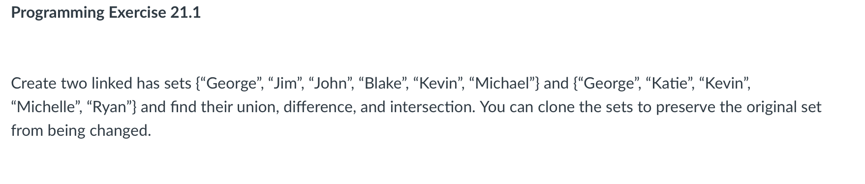 Solved Programming Exercise 21.1 Create two linked has sets | Chegg.com