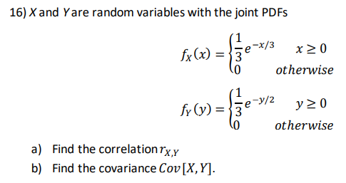 Solved 16) X and Yare random variables with the joint PDFs | Chegg.com
