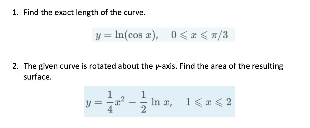 Solved 1. Find the exact length of the curve. y = ln(cos x), | Chegg.com