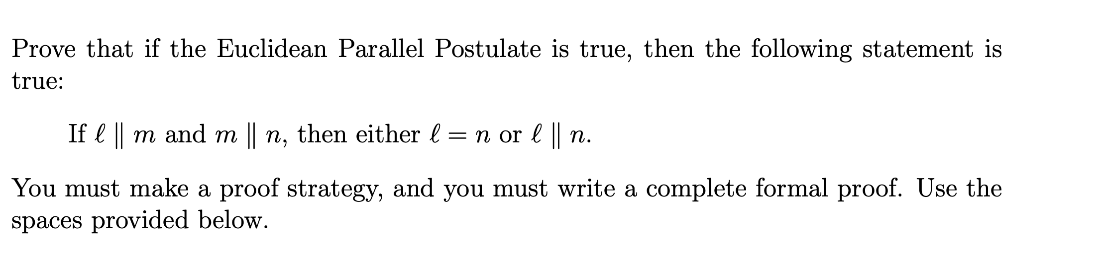 Solved Prove that if the Euclidean Parallel Postulate is | Chegg.com