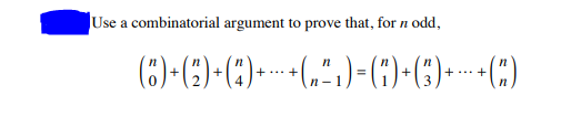 Solved Use a combinatorial argument to prove that, for nodd, | Chegg.com