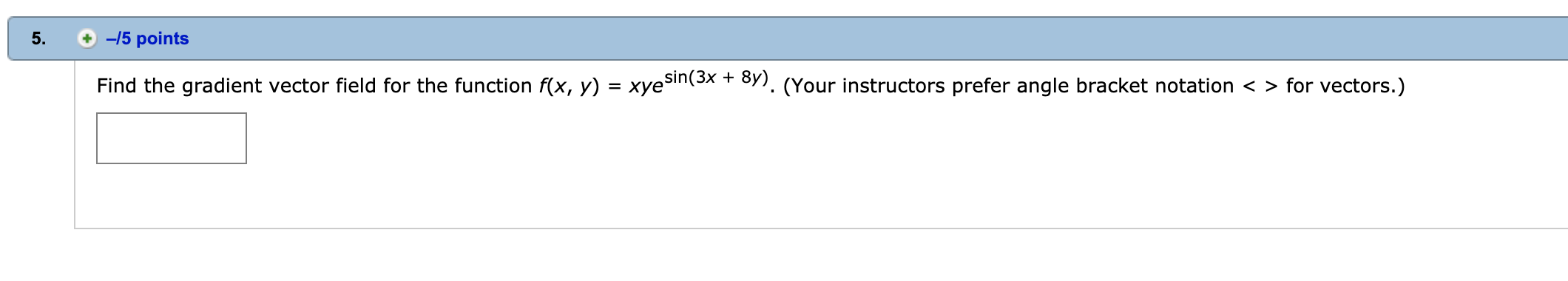 Solved 5. + -15 points Find the gradient vector field for | Chegg.com