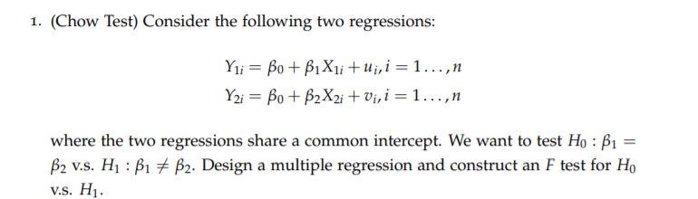 Solved 1. (Chow Test) Consider the following two | Chegg.com