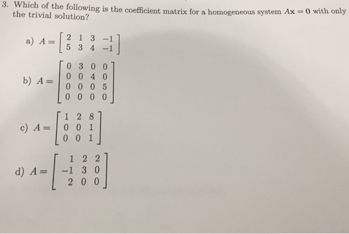 Solved 3. Which of the following is the coefficient matrix | Chegg.com
