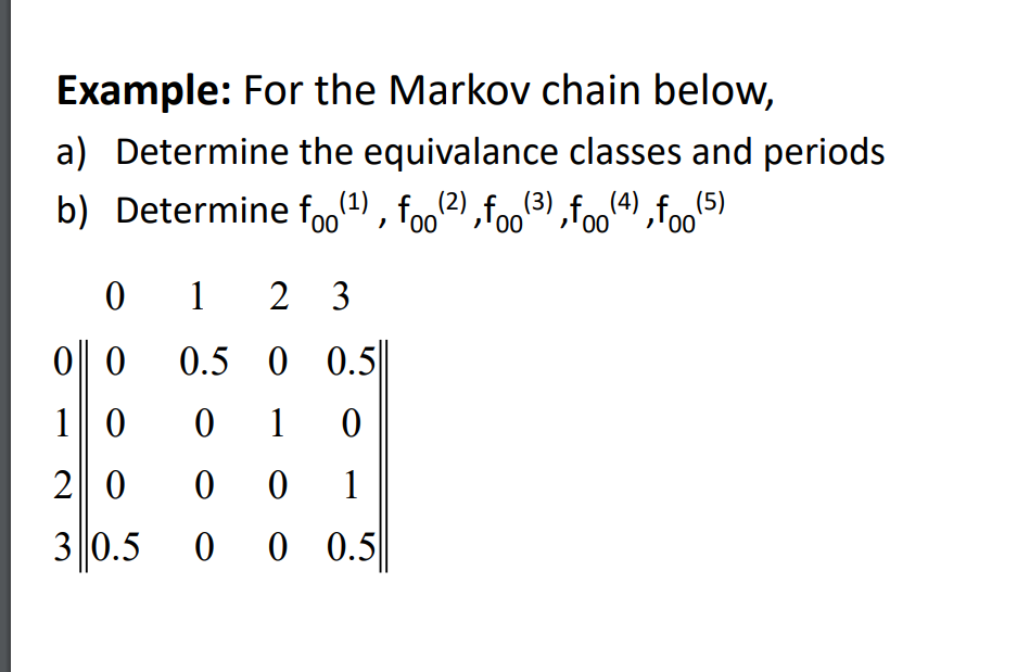 Solved Example: For the Markov chain below,a) ﻿Determine the | Chegg.com