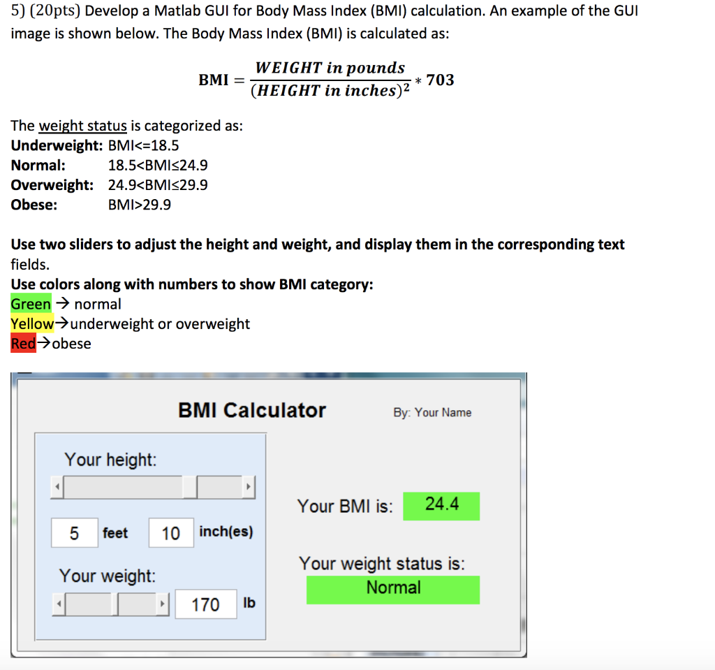 5) (20pts) Develop a Matlab GUI for Body Mass Index | Chegg.com