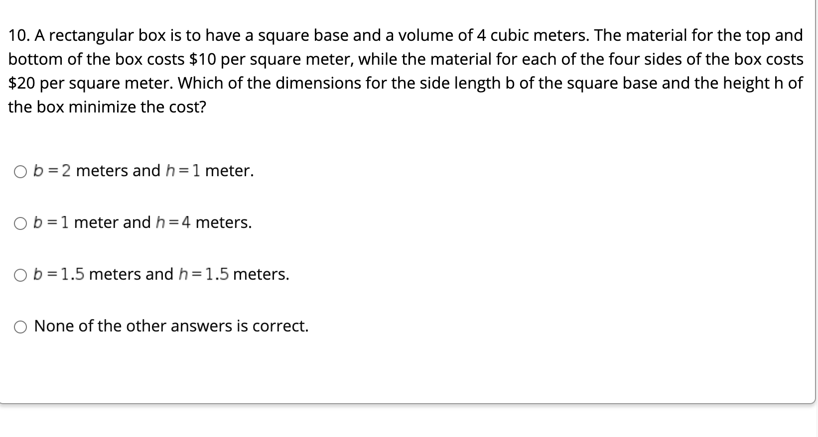 Solved 10. A rectangular box is to have a square base and a | Chegg.com