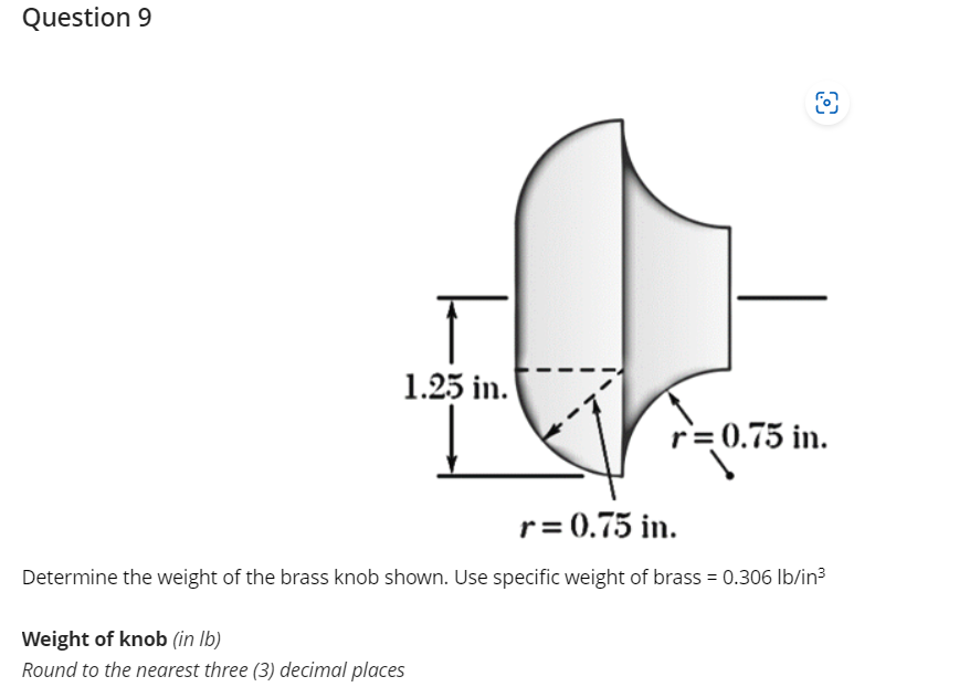 Solved Question 9Determine the weight of the brass knob | Chegg.com