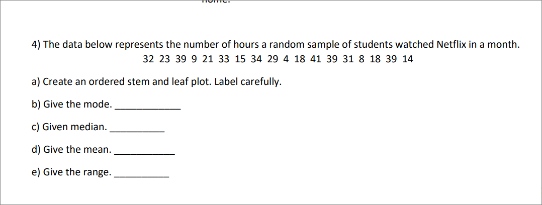 Solved 4) The data below represents the number of hours a | Chegg.com