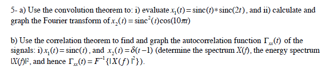 Solved 5-a) Use the convolution theorem to: 1) evaluate | Chegg.com