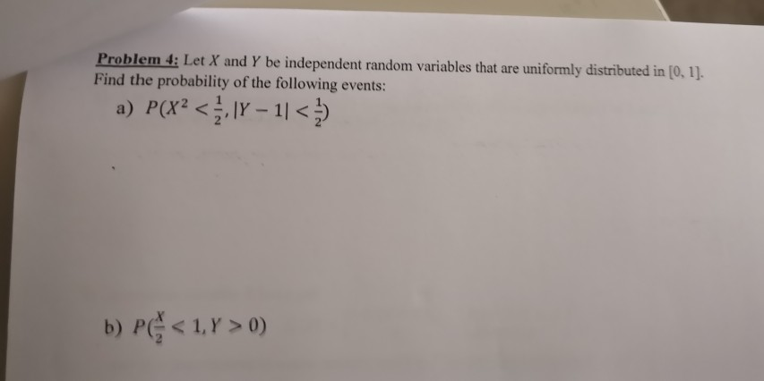 Solved Problem4: Let X and Y be independent random variables | Chegg.com