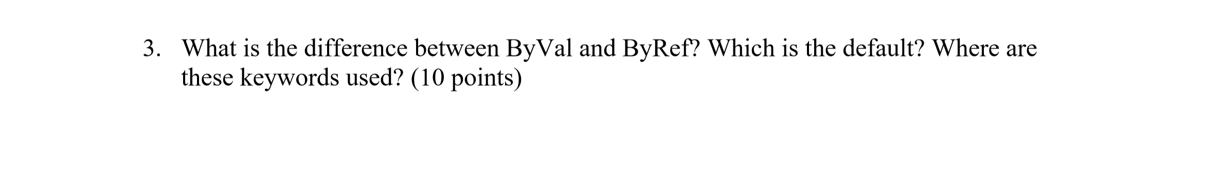 Solved 3 What Is The Difference Between Byval And Byref