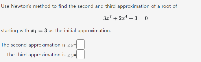 Solved Use Newton's method to find the second and third | Chegg.com