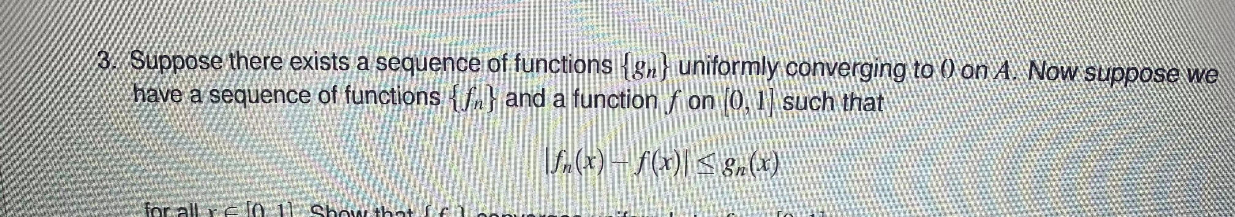 Solved 3 Suppose There Exists A Sequence Of Functions 8n 