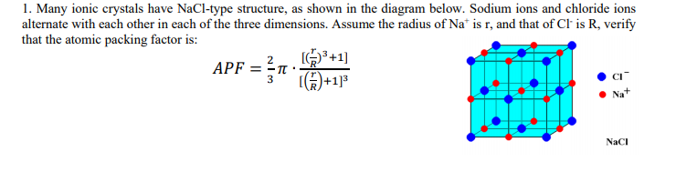 Solved 1. Many ionic crystals have NaCl-type structure, as | Chegg.com