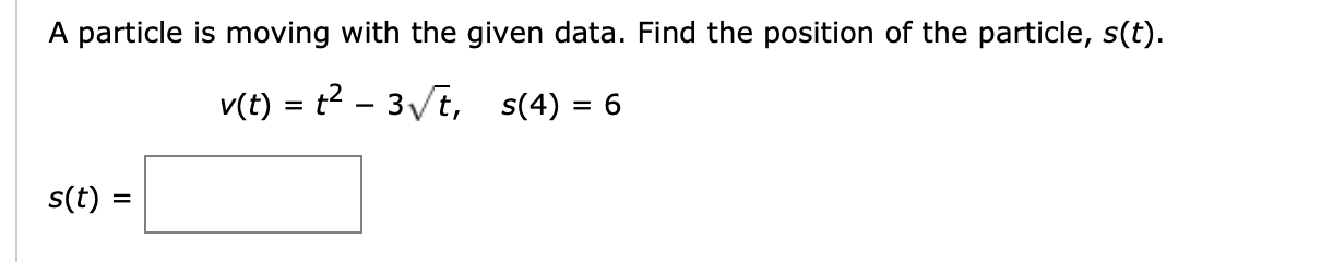 Solved A particle is moving with the given data. Find the | Chegg.com