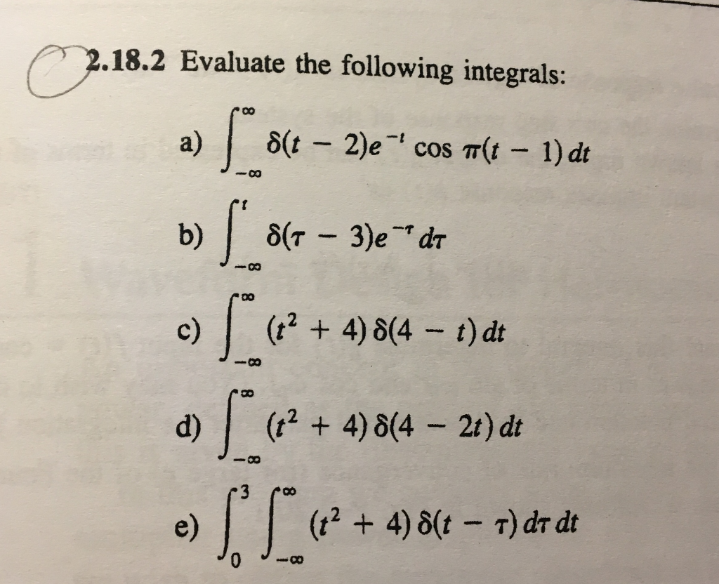 Solved 2.18.2 Evaluate the following integrals: 8(t 2)e cos | Chegg.com
