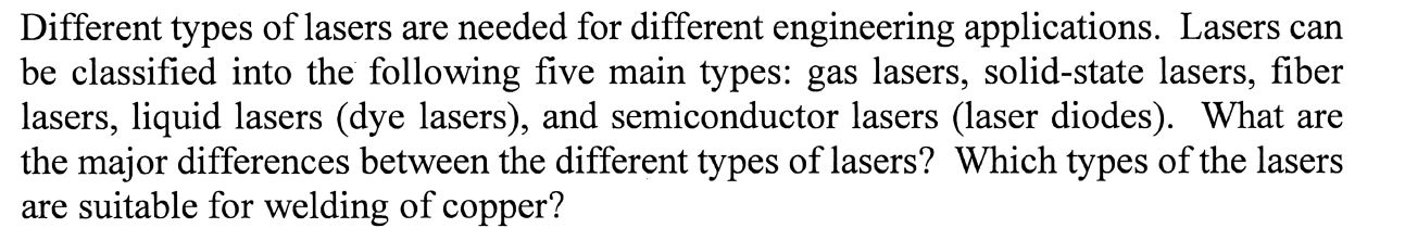 Solved Different types of lasers are needed for different | Chegg.com