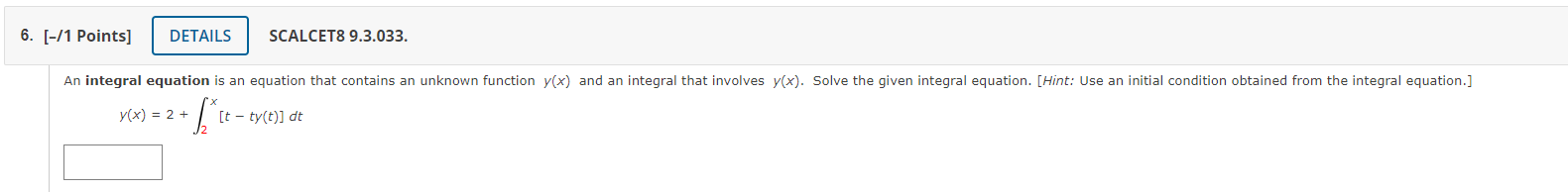 Solved An integral equation is an equation that contains an | Chegg.com