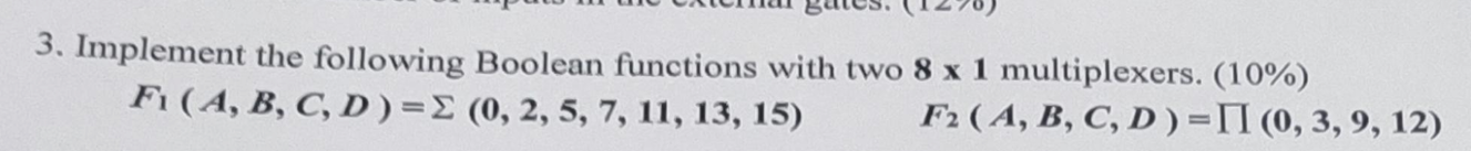 Solved Implement the following Boolean functions with two | Chegg.com