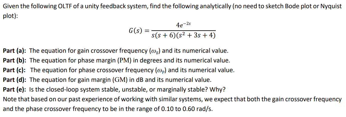 Solved Given the following OLTF of a unity feedback system, | Chegg.com