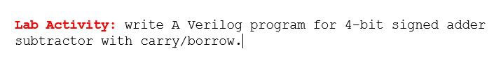Solved Lab Activity: write A Verilog program for 4-bit | Chegg.com