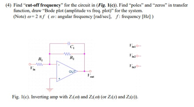 Solved (4) Find "cut-off frequency" for the circuit in (Fig. | Chegg.com
