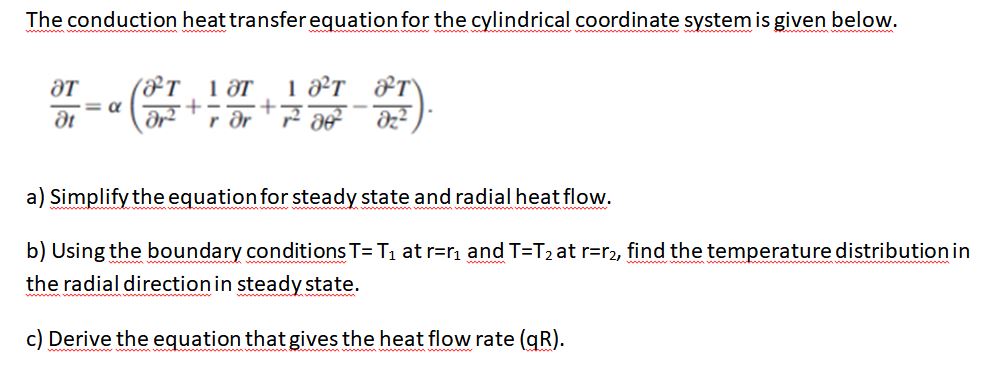 Solved The conduction heat transfer equation for the | Chegg.com