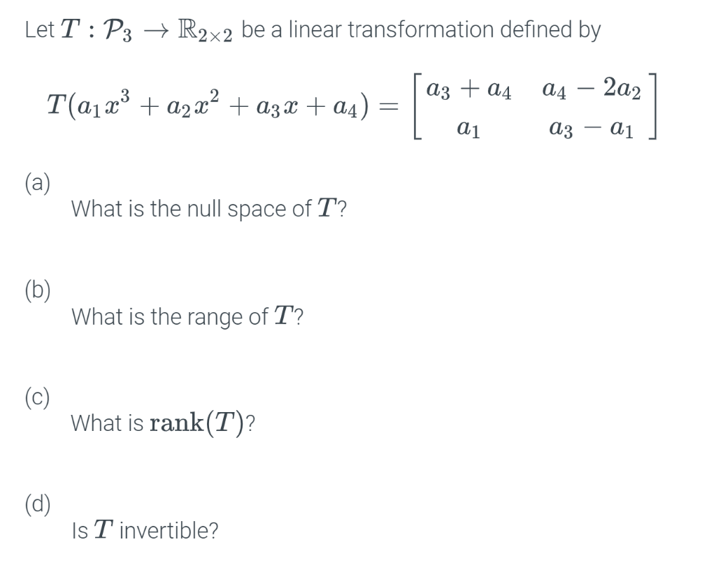 Solved Let T :P3 + R2x2 be a linear transformation defined | Chegg.com