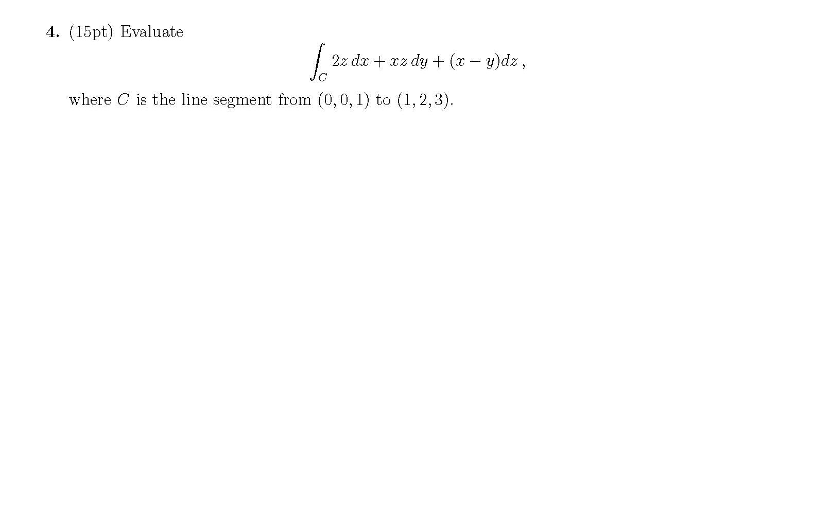 Solved (15pt) ﻿Evaluate∫C﻿2zdx+xzdy+(x-y)dz,where C ﻿is the | Chegg.com