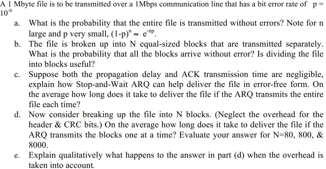 A 1 Mbyte file is to be transmitted over a 1Mbps | Chegg.com