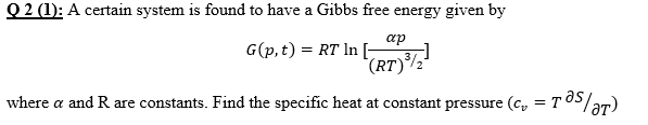 Solved G(p,t)=RTln[(RT)3/2αp] where α and R are constants. | Chegg.com