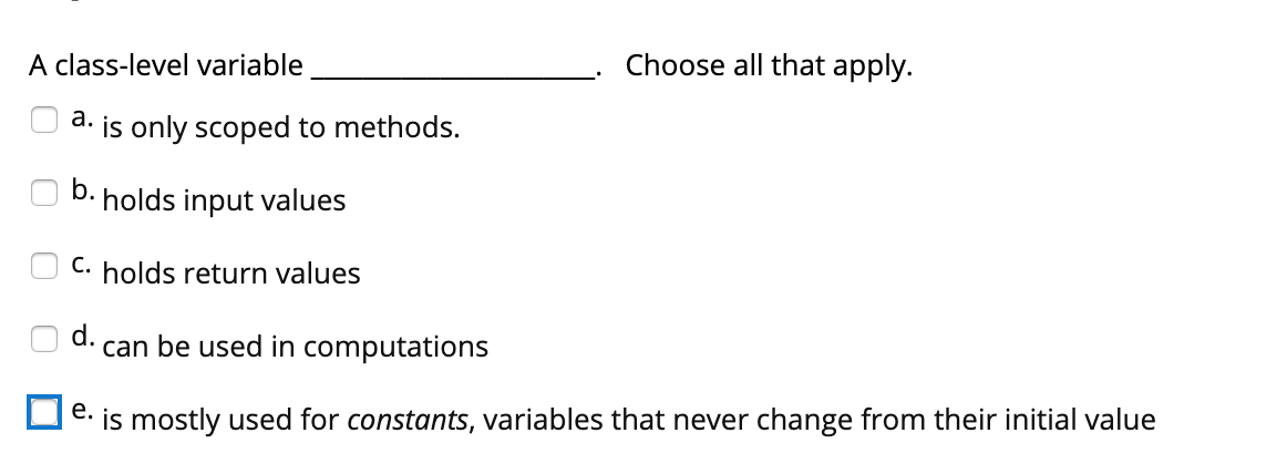 Solved A Class Level Variable Choose All That Apply A Is 
