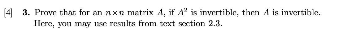 Solved [4] 3. Prove that for an nxn matrix A, if A2 is | Chegg.com