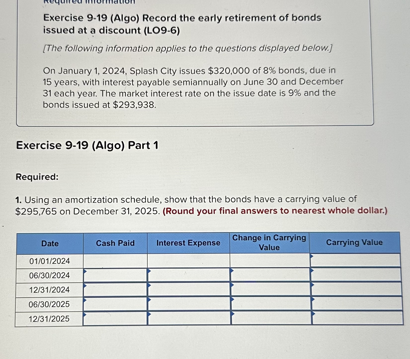 Solved Exercise 9-19 (Algo) Record the early retirement of | Chegg.com