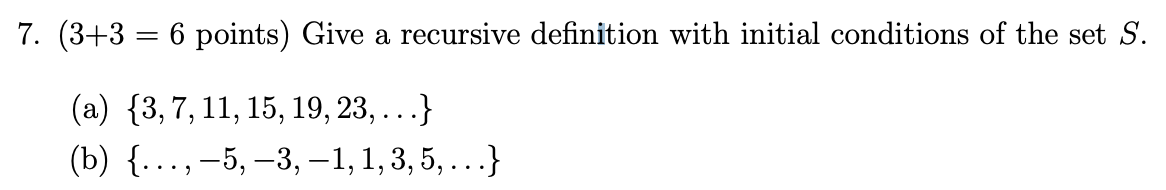Solved 7. (3+3=6 points) Give a recursive definition with | Chegg.com
