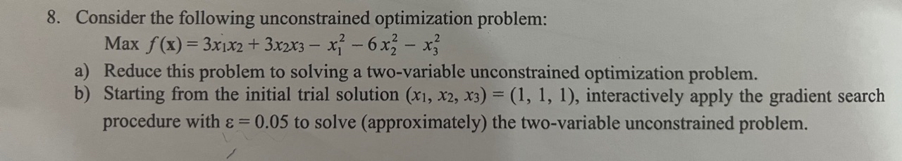 8. Consider the following unconstrained optimization | Chegg.com