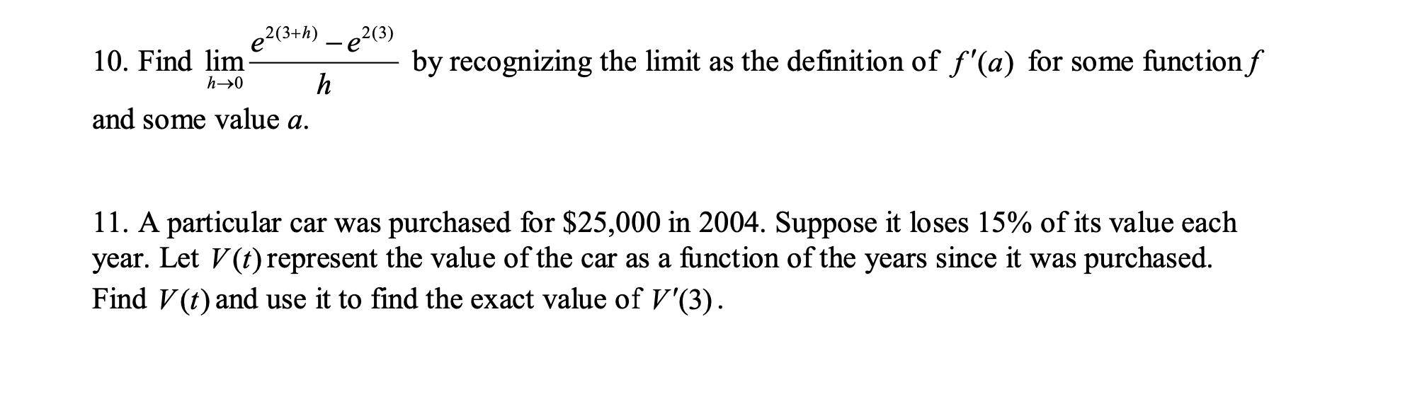 Solved e2(3+h) – e2(3) 10. Find lim h and some value a. by | Chegg.com