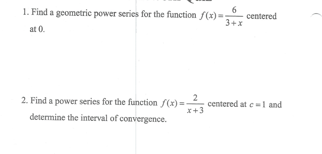 Solved centered 1. Find a geometric power series for the | Chegg.com