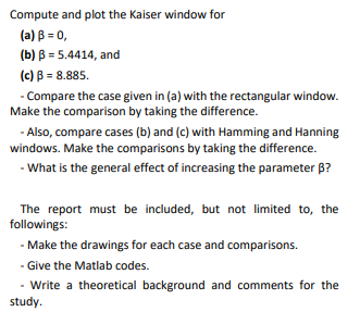 Compute and plot the Kaiser window for (a) B = 0, (b) | Chegg.com