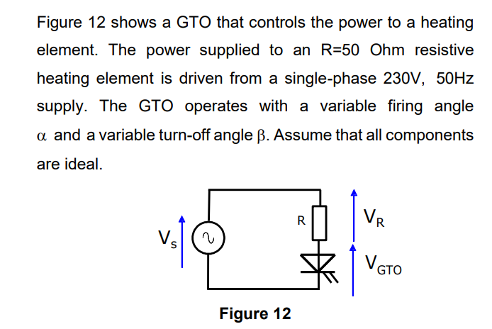 Solved Figure 12 shows a GTO that controls the power to a | Chegg.com