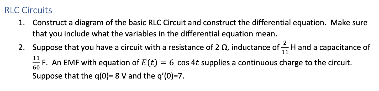 Solved 1. Construct a diagram of the basic RLC Circuit and | Chegg.com