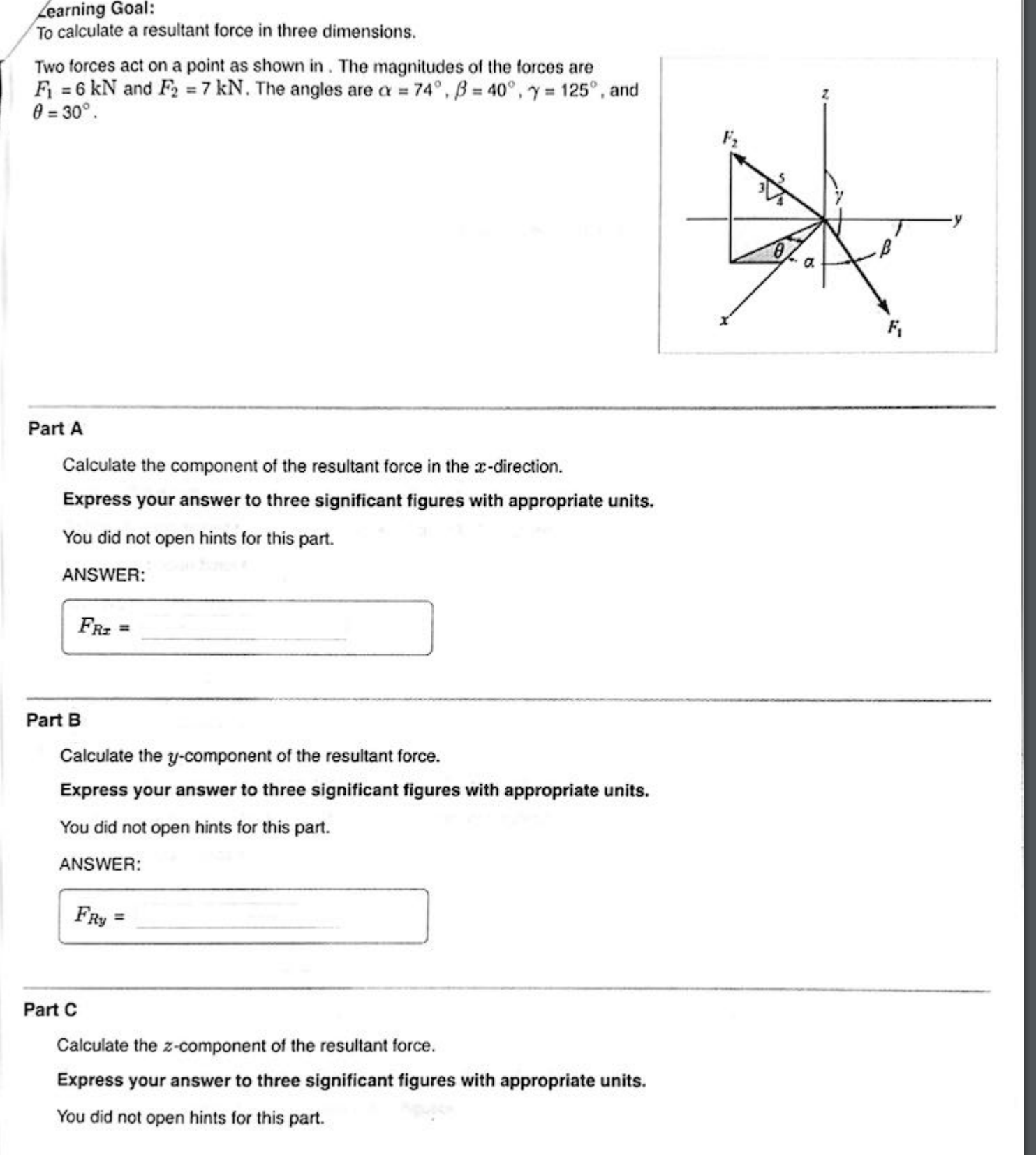 Solved Learning Goal: To calculate a resultant force in | Chegg.com