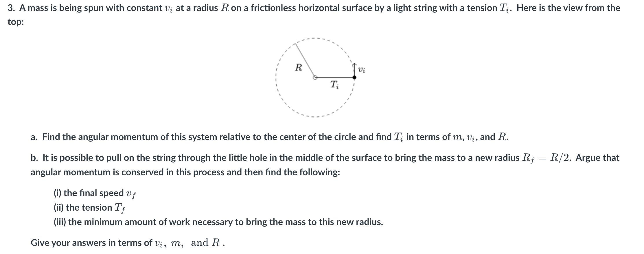 Solved 3. A mass is being spun with constant vi at a radius | Chegg.com