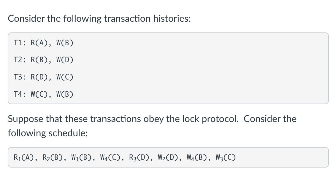 Solved Consider the following transaction histories: T1: | Chegg.com