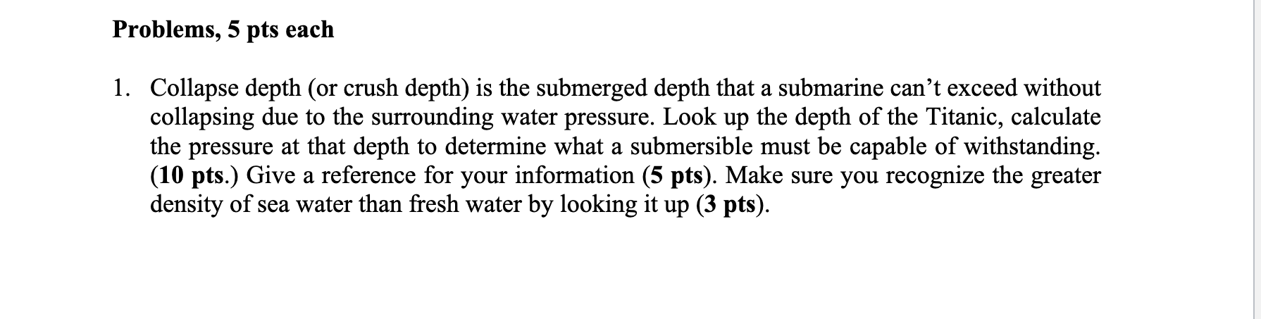 Solved 1. Collapse depth (or crush depth) is the submerged | Chegg.com