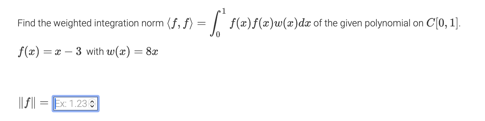 Solved Find the weighted integration norm | Chegg.com