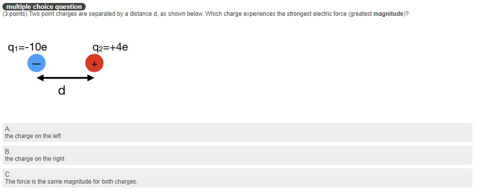Solved multiple choice question (3 points) Two point charges | Chegg.com