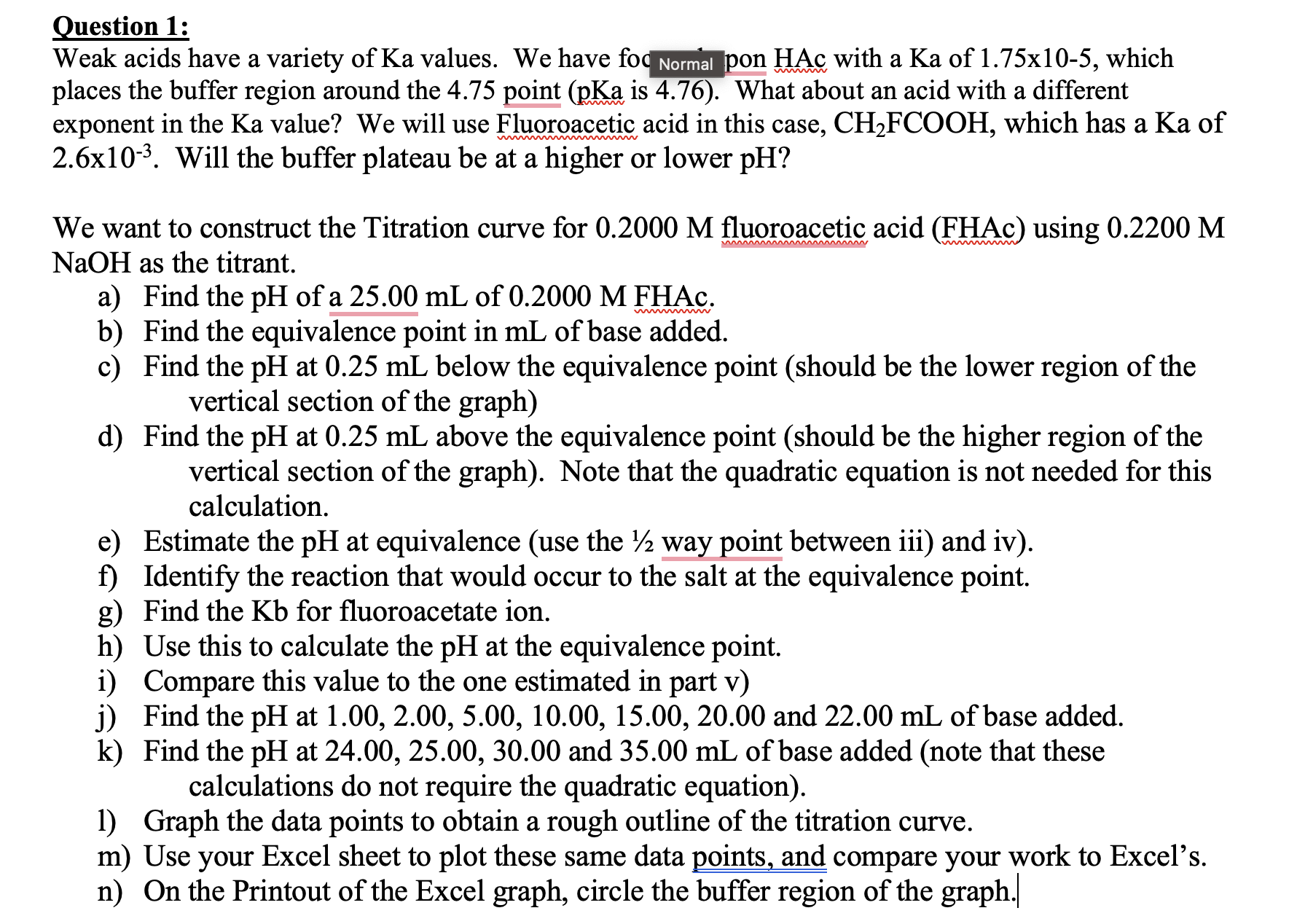 Solved Question 1: Weak acids have a variety of Ka values. | Chegg.com